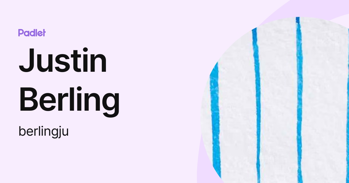 Justin Berling (berlingju) profile | Padlet