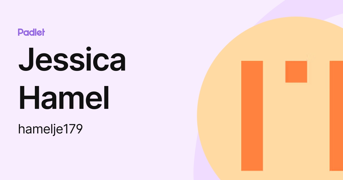 Jessica Hamel (hamelje179) profile | Padlet