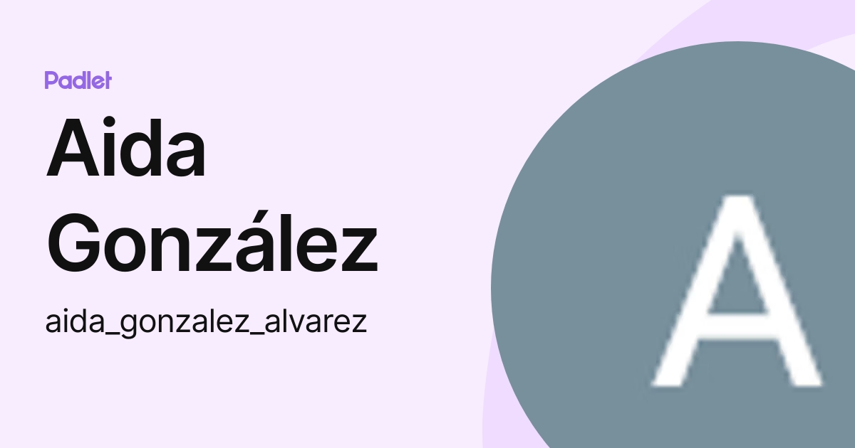 Aida González (aida_gonzalez_alvarez) profile | Padlet