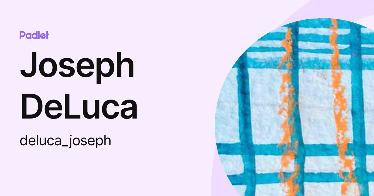 Joseph DeLuca (deluca_joseph) profile | Padlet