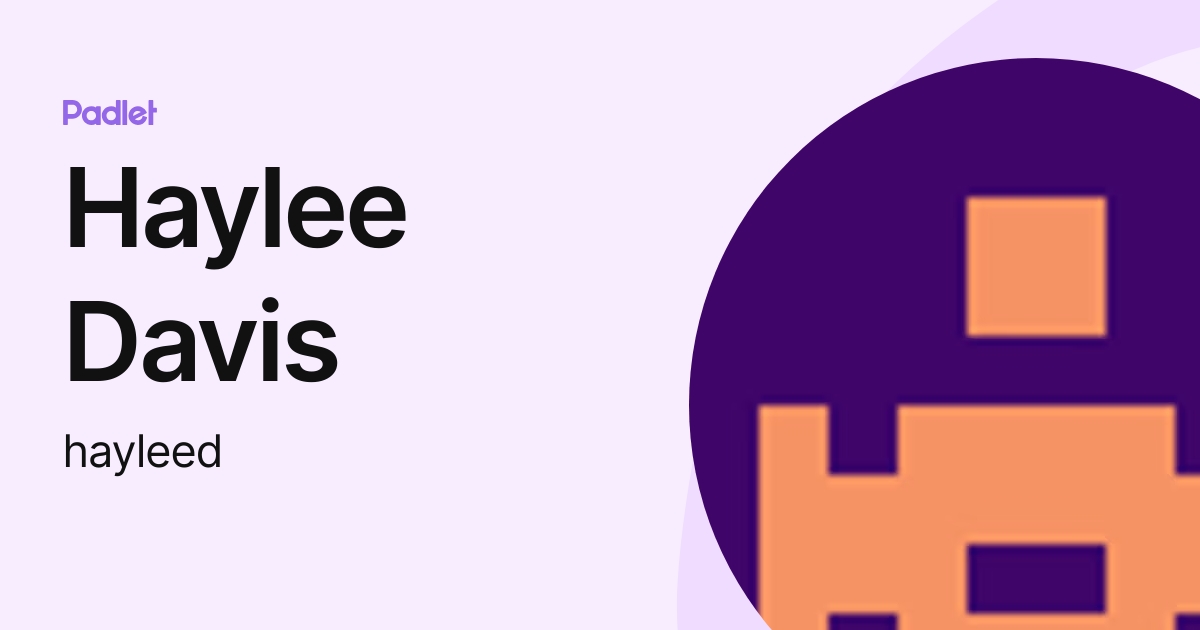 Haylee Davis (hayleed) profile | Padlet