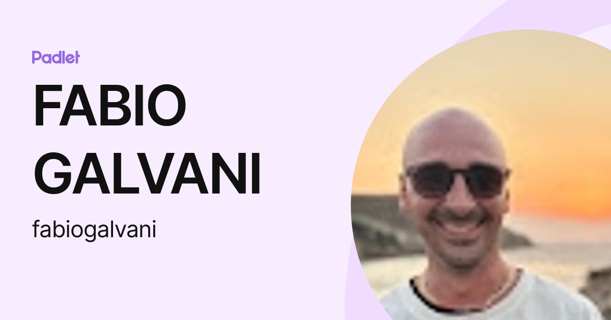 FABIO GALVANI (fabiogalvani) profile | Padlet