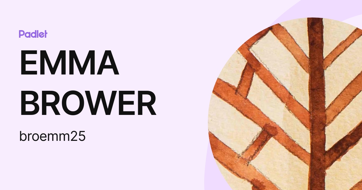 EMMA BROWER (broemm25) profile | Padlet