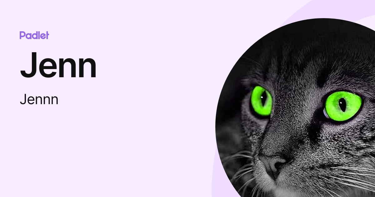 Jenn (Jennn) profile | Padlet