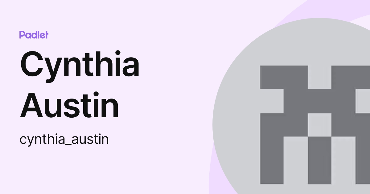 Cynthia Austin (cynthia_austin) profile | Padlet