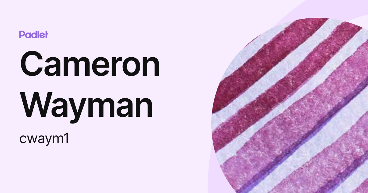Cameron Wayman (cwaym1) profile | Padlet