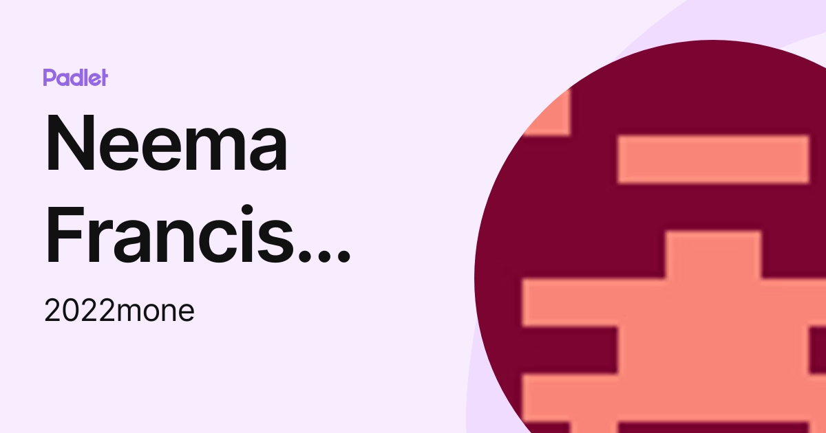 Neema Francis Mossongo (2022mone) profile | Padlet