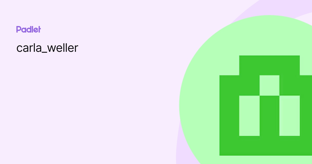 carla_weller profile | Padlet