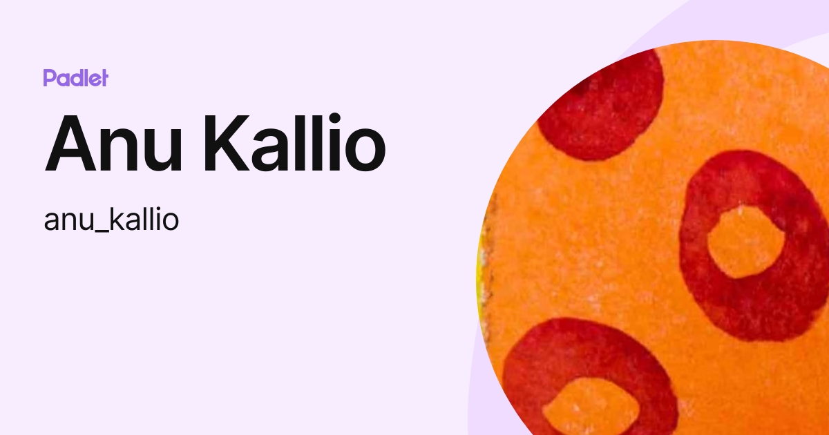 Anu Kallio (anu_kallio) profile | Padlet
