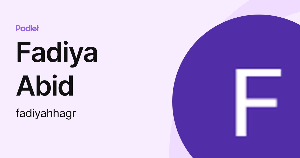 الملف الشخصي لـ Fadiya Abid (fadiyahhagr) | Padlet