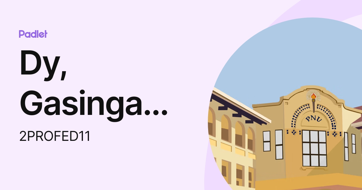 Dy, Gasingan, & Naoe's Padlet (BEE III-1) (2PROFED11) profile | Padlet