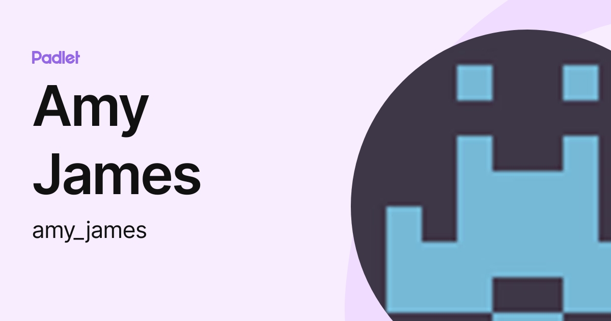 Amy James (amy_james) profile | Padlet
