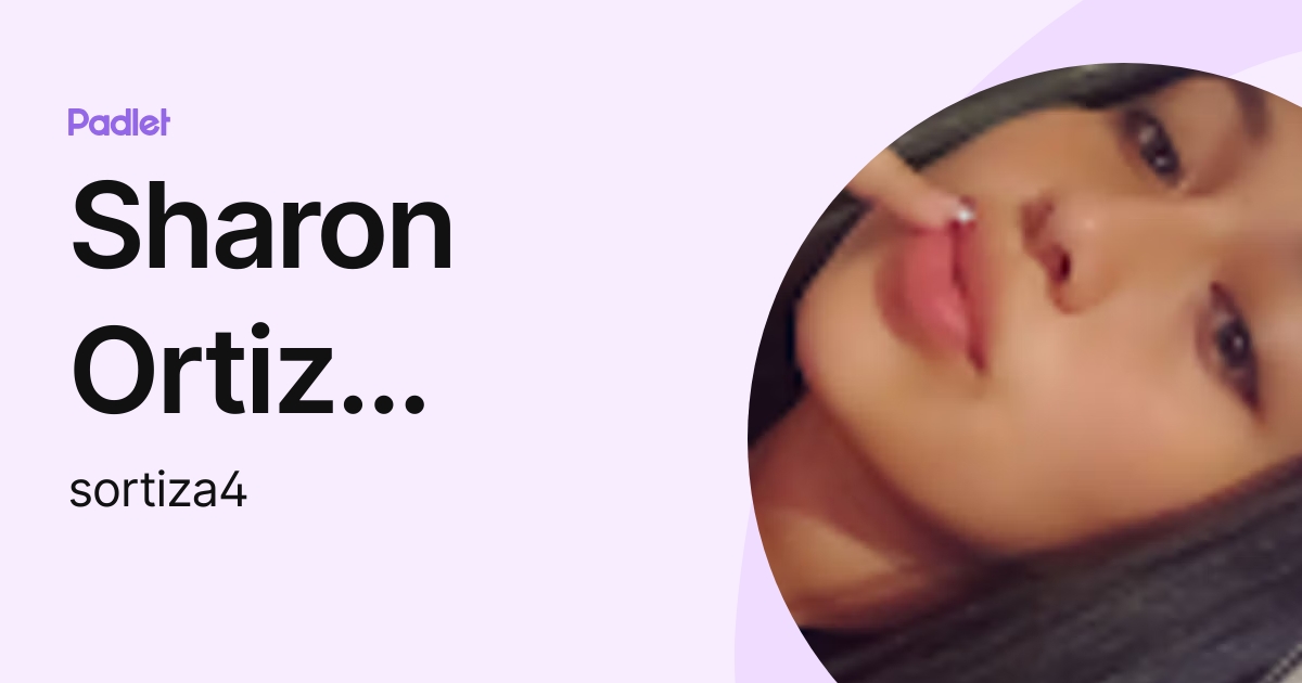 Sharon Ortiz Aranda (sortiza4) profile | Padlet
