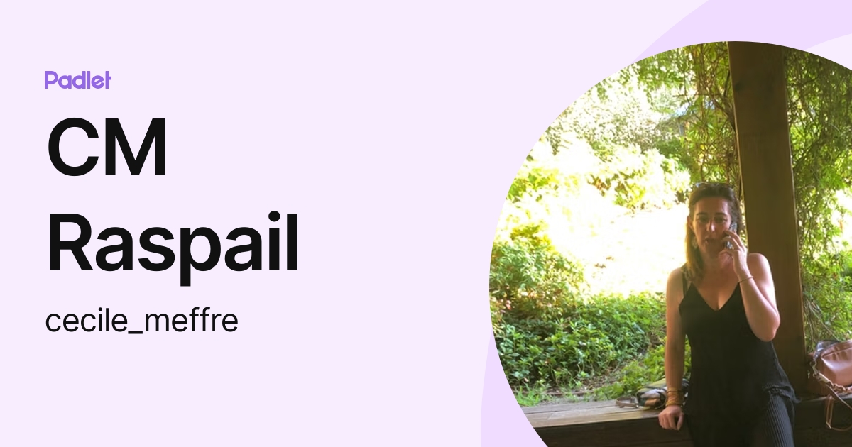 CM Raspail (cecile_meffre) profile | Padlet