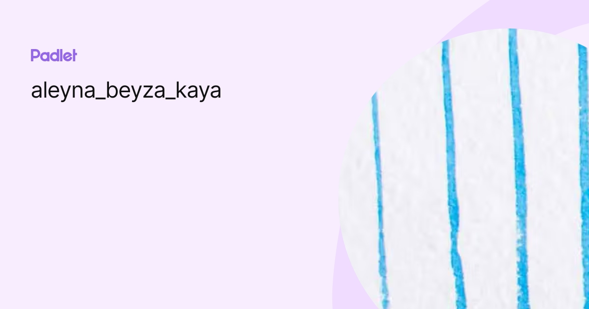 aleyna_beyza_kaya profile | Padlet