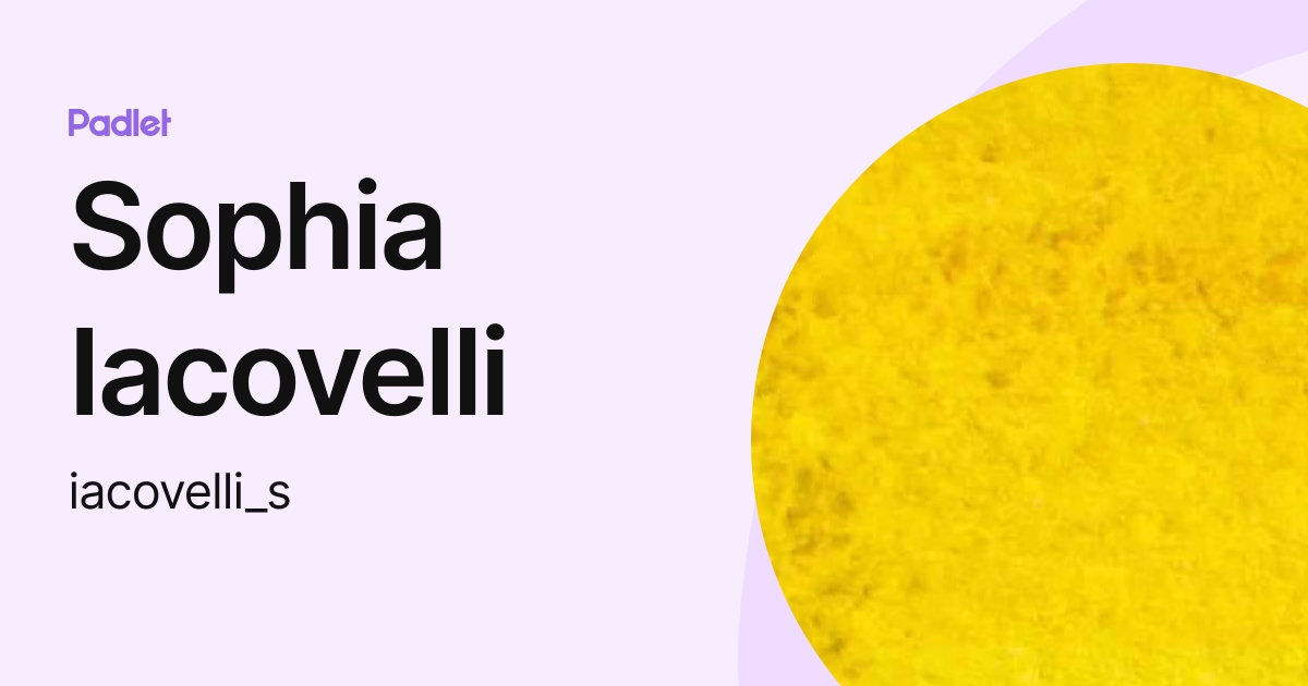 Sophia Iacovelli (iacovelli_s) profile | Padlet