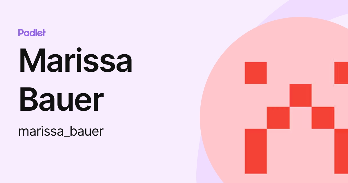 Marissa Bauer (marissa_bauer) profile | Padlet