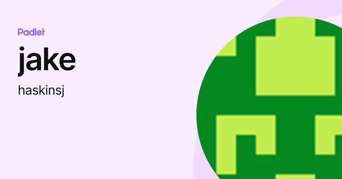 jake (haskinsj) profile | Padlet