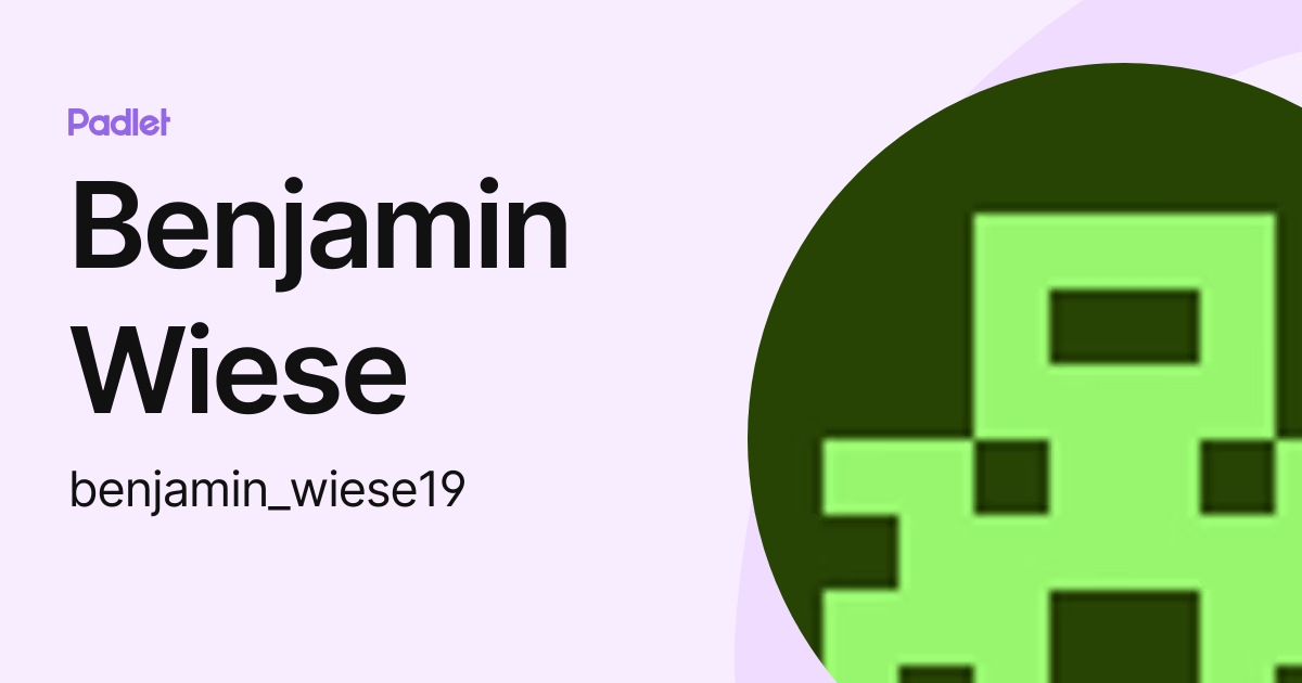 Benjamin Wiese (benjamin_wiese19) profile | Padlet