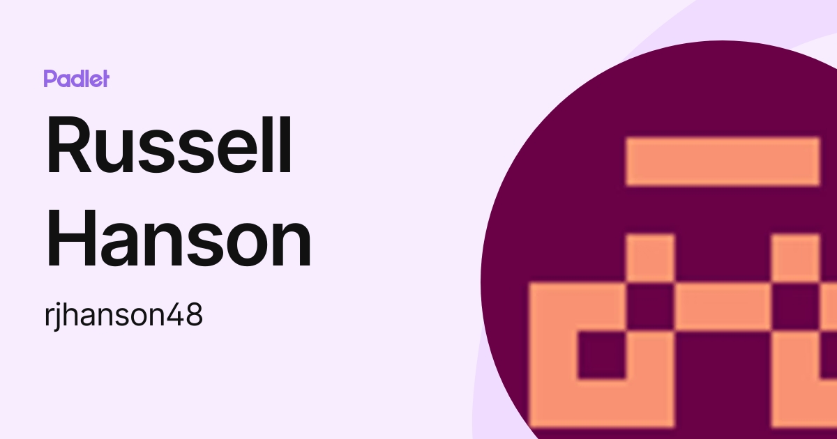 Russell Hanson (rjhanson48) profile | Padlet