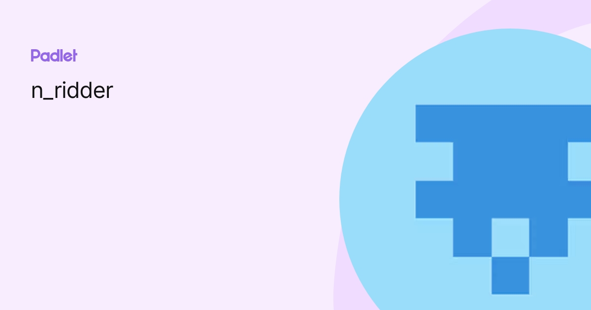 n_ridder profile | Padlet