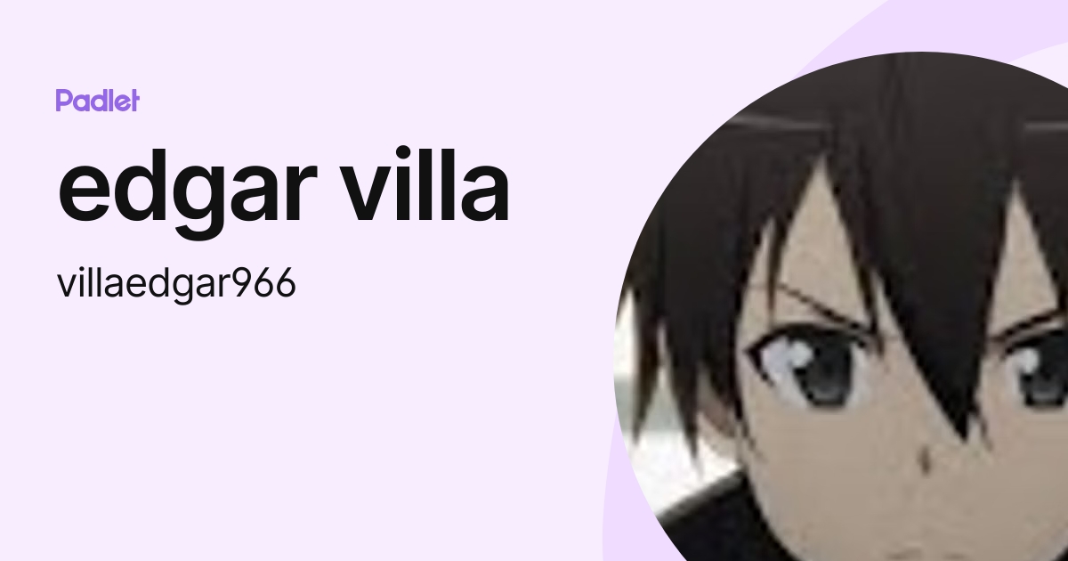 edgar villa (villaedgar966) profile | Padlet