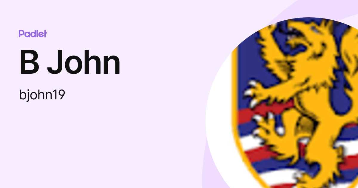 B John (bjohn19) profile | Padlet