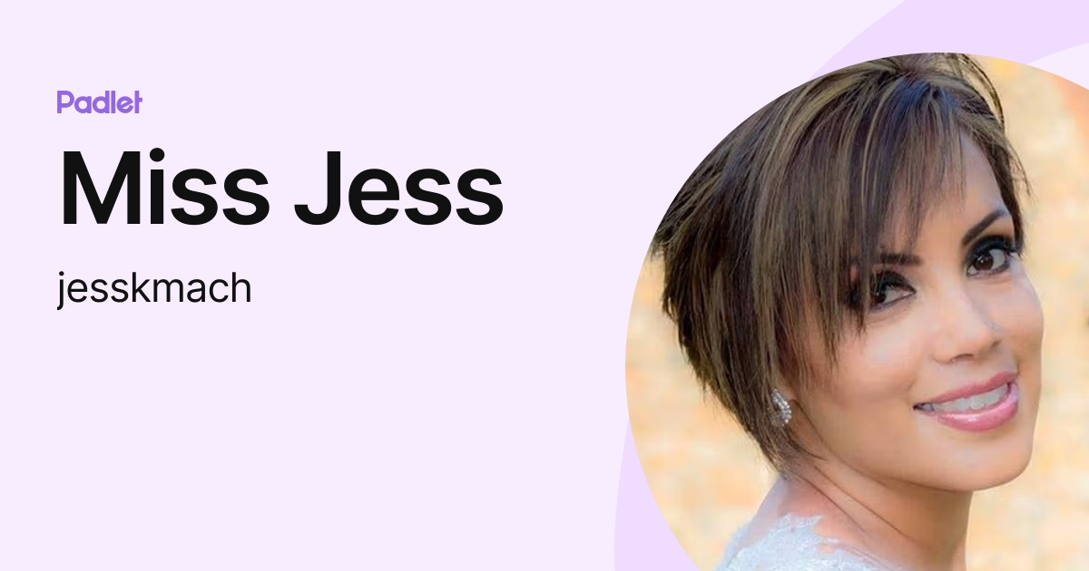 Miss Jess (jesskmach) perfil | Padlet