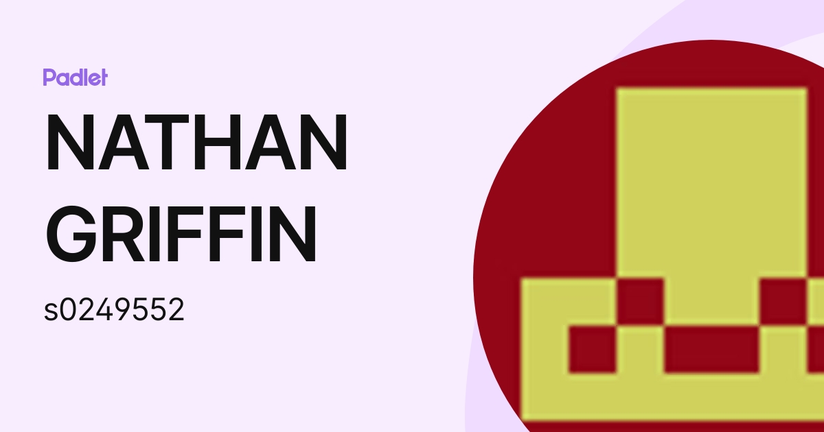 NATHAN GRIFFIN (s0249552) profile | Padlet