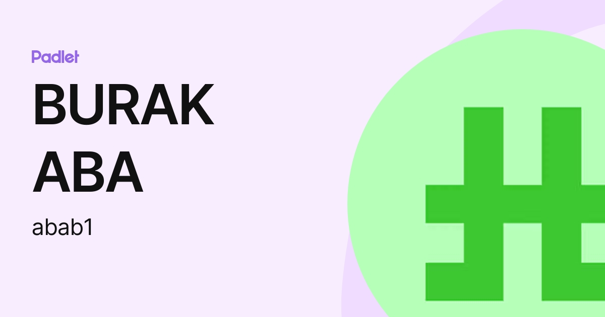BURAK ABA (abab1) profile | Padlet