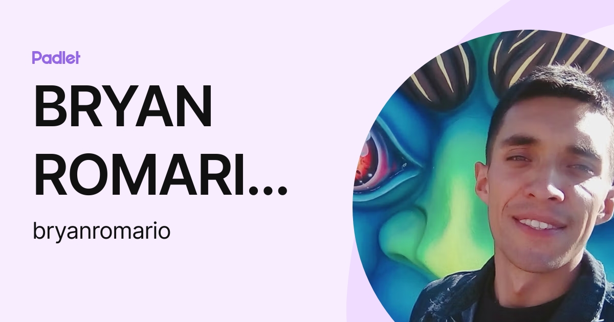 BRYAN ROMARIO PATIÑO BOLAÑOS (bryanromario) profile | Padlet