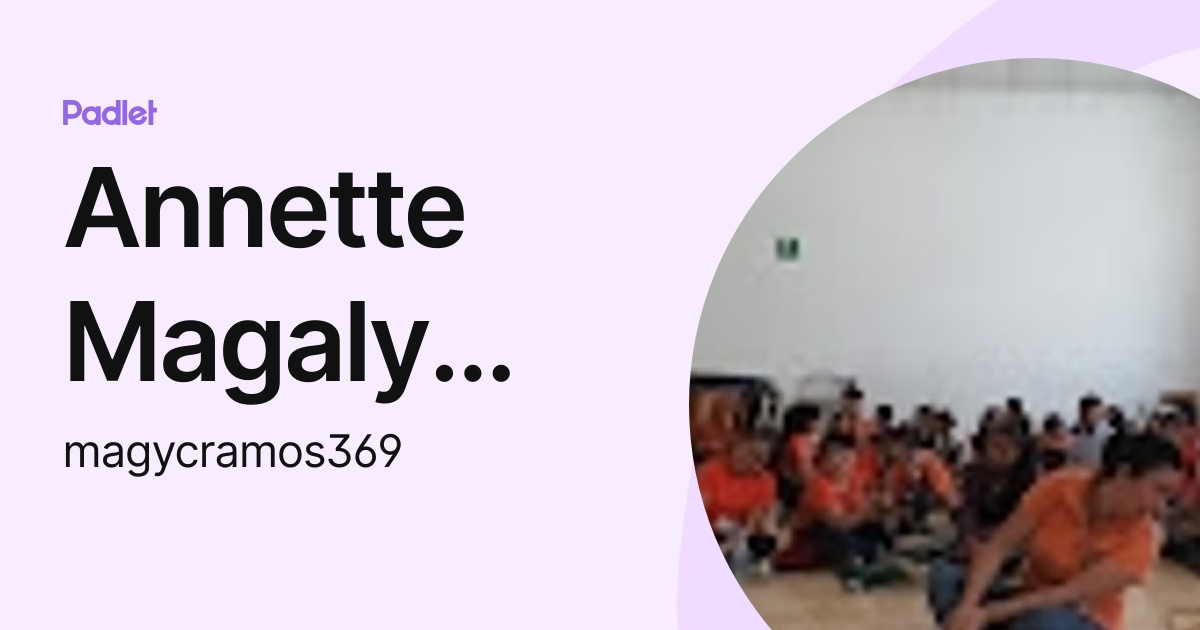 Annette Magaly Cruz Ramos (magycramos369) profile | Padlet