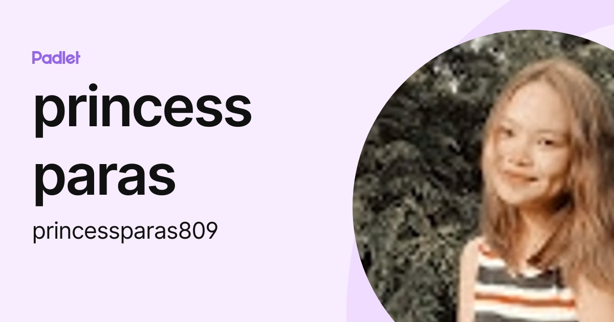 princess paras (princessparas809) profile | Padlet