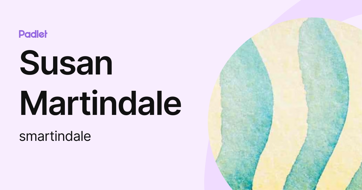 Susan Martindale (smartindale) profile | Padlet