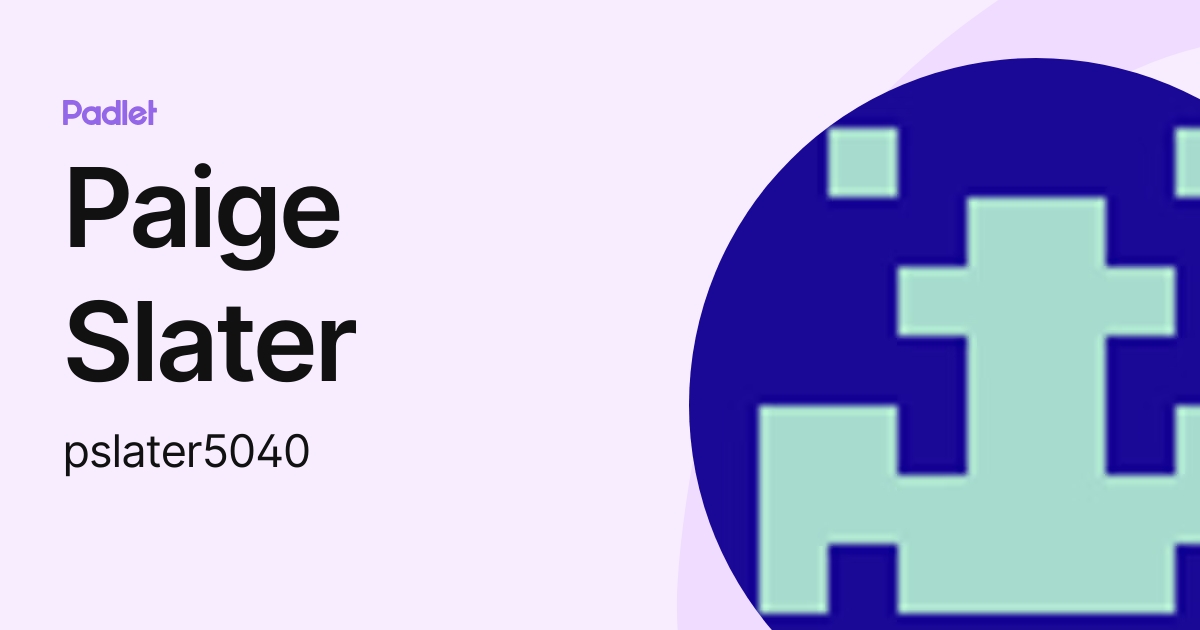 Paige Slater (pslater5040) profile | Padlet