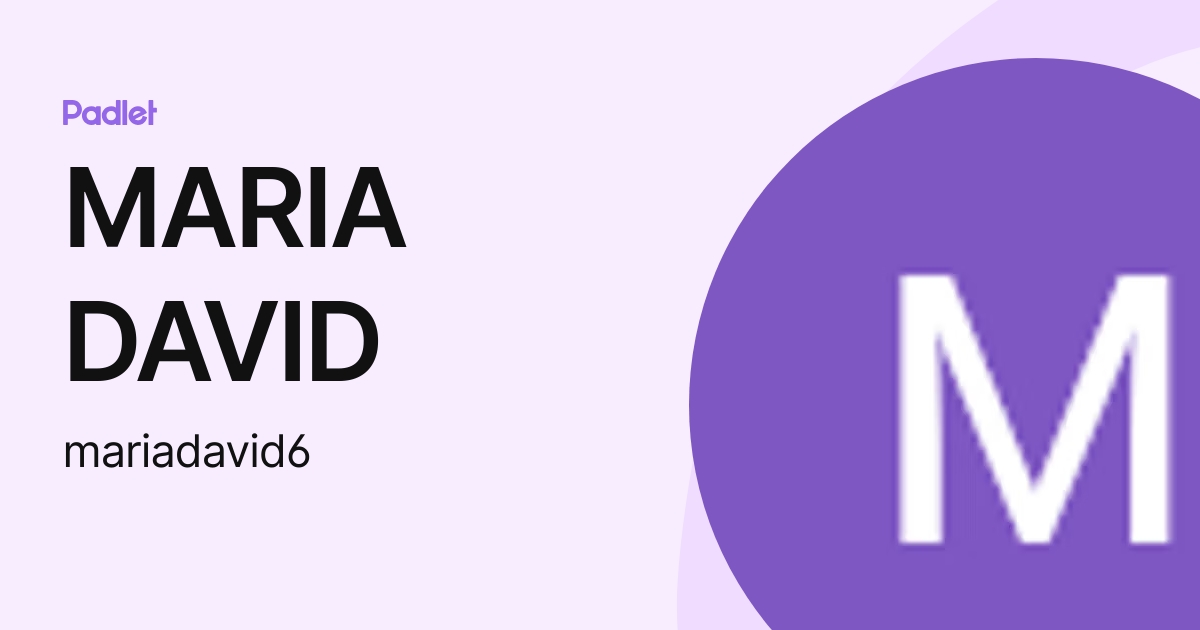 MARIA DAVID (mariadavid6) profile | Padlet