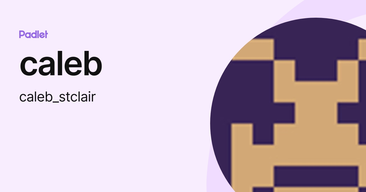 caleb (caleb_stclair) profile | Padlet