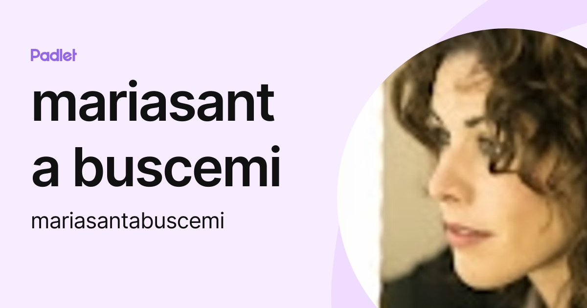 mariasanta buscemi (mariasantabuscemi) profile | Padlet