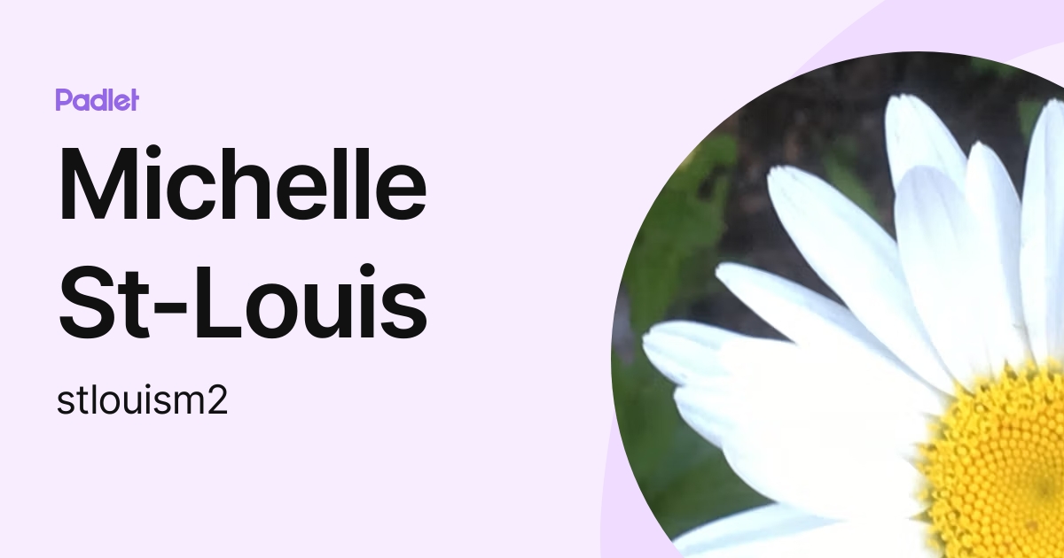 Profil de Michelle St-Louis (stlouism2) | Padlet