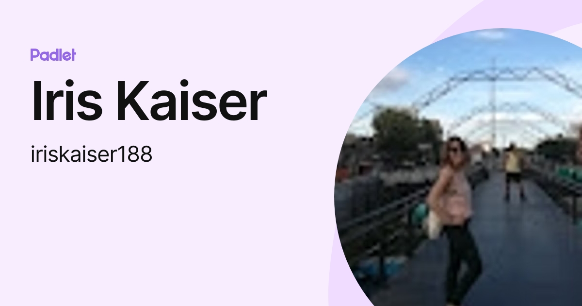 Iris Kaiser (iriskaiser188) profile | Padlet