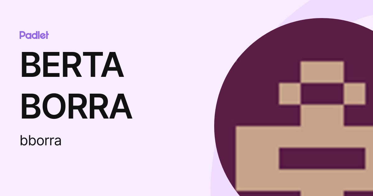 BERTA BORRA (bborra) profile | Padlet