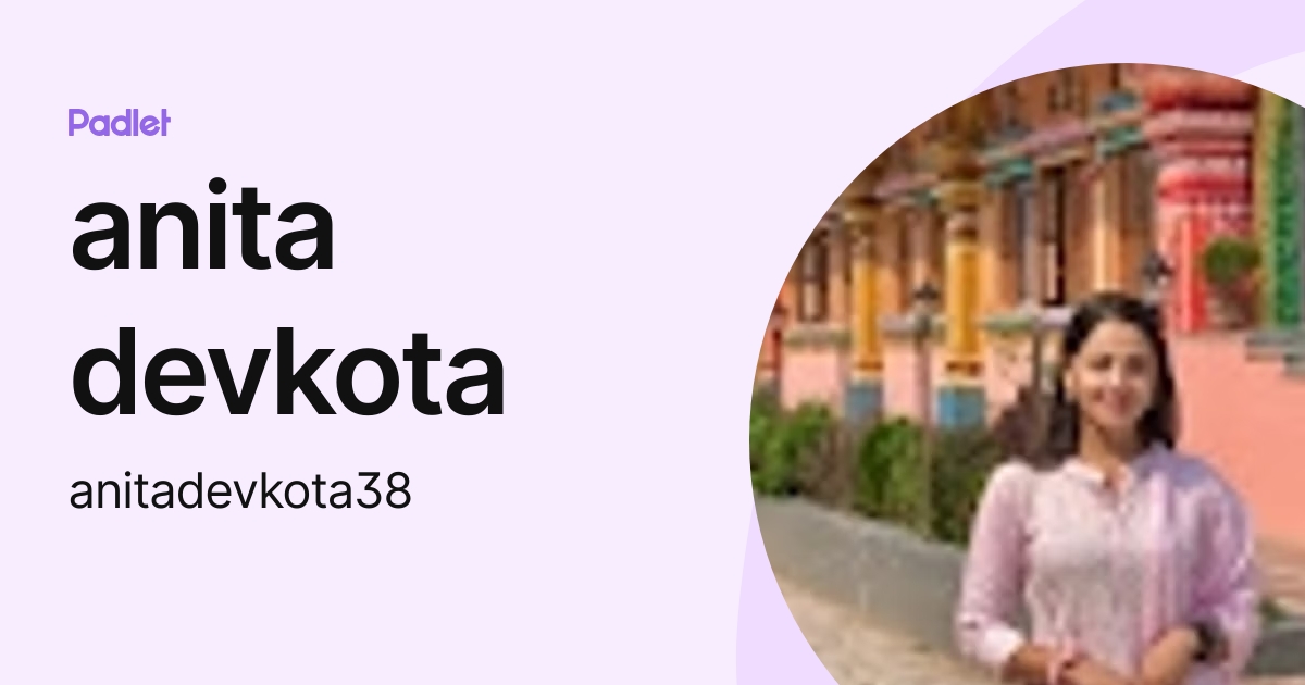 anita devkota (anitadevkota38) profile | Padlet