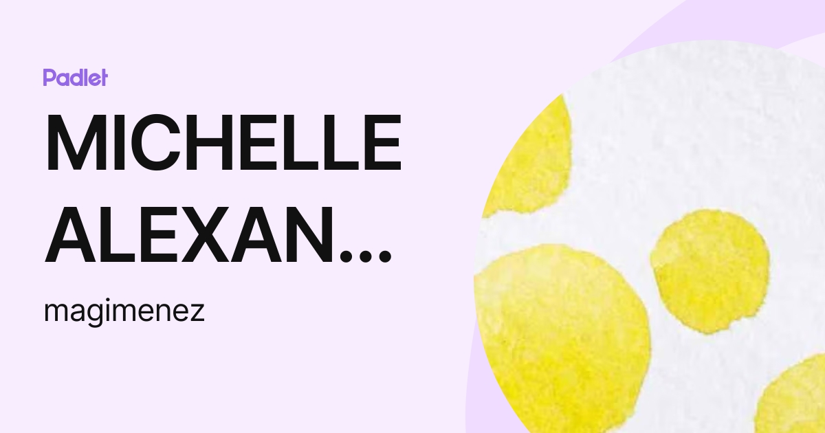 MICHELLE ALEXANDRA GIMÉNEZ VÉLEZ (magimenez) profile | Padlet