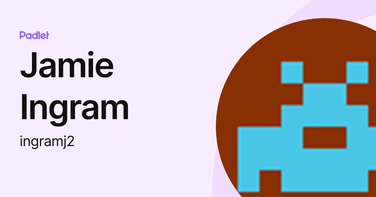 Jamie Ingram (ingramj2) profile | Padlet