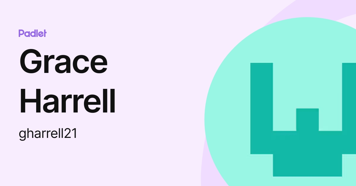 Grace Harrell (gharrell21) profile | Padlet