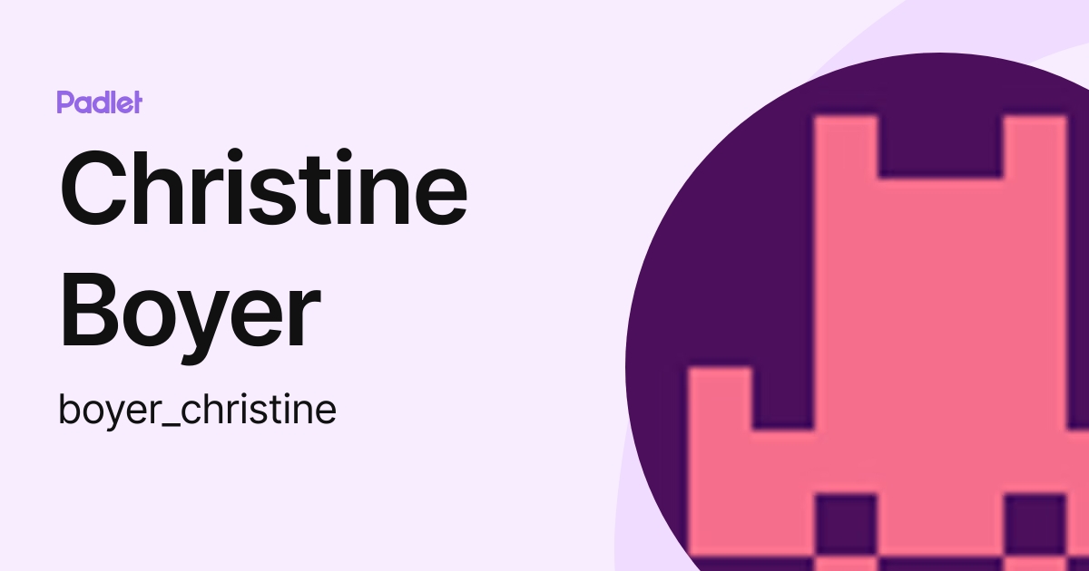 Christine Boyer (boyer_christine) profile | Padlet