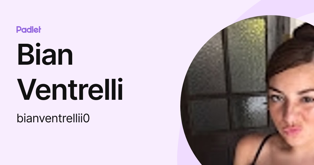 Bian Ventrelli (bianventrellii0) profile | Padlet