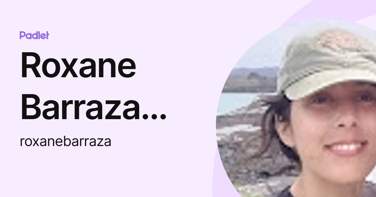 Roxane Barraza (Curtis MS) (roxanebarraza) profile | Padlet