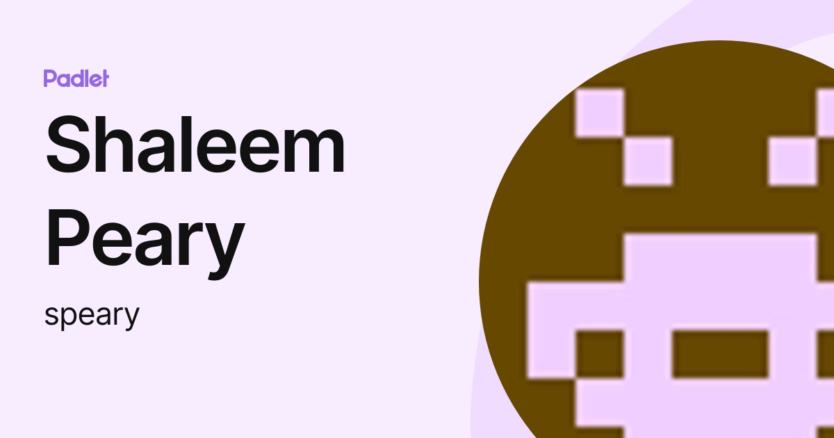 Shaleem Peary (speary) profile | Padlet