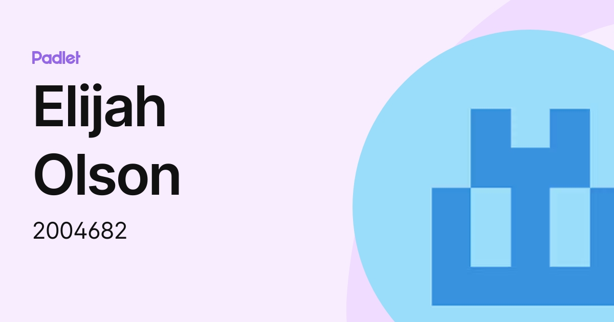 Elijah Olson (2004682) profile | Padlet